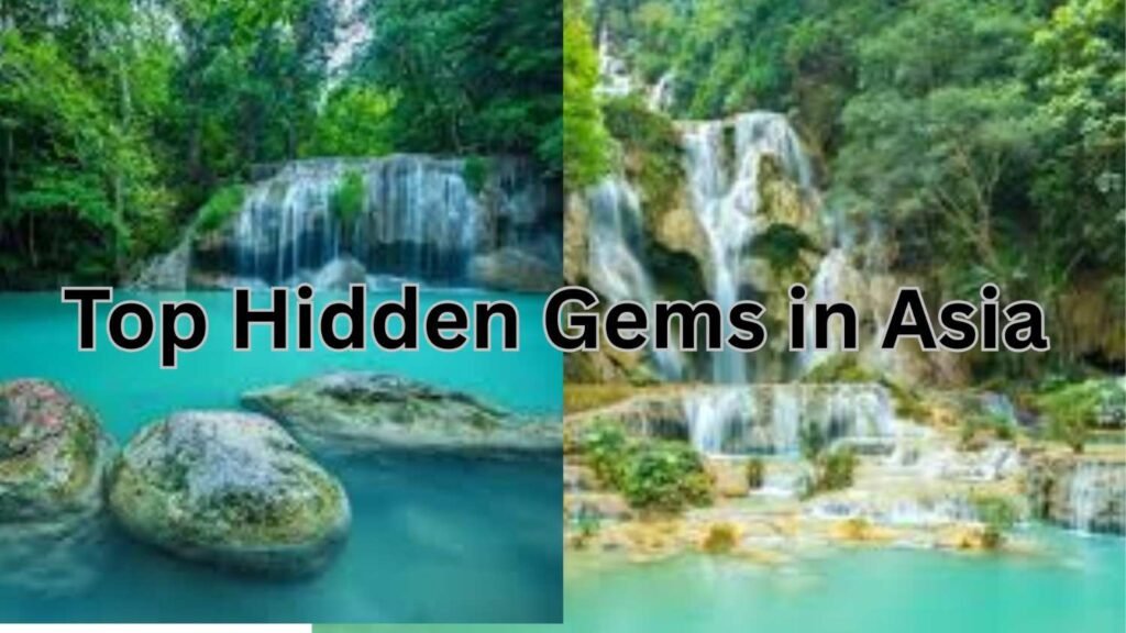 Top 10 Hidden Gems in Asia Every Traveler Must Visit in 2025